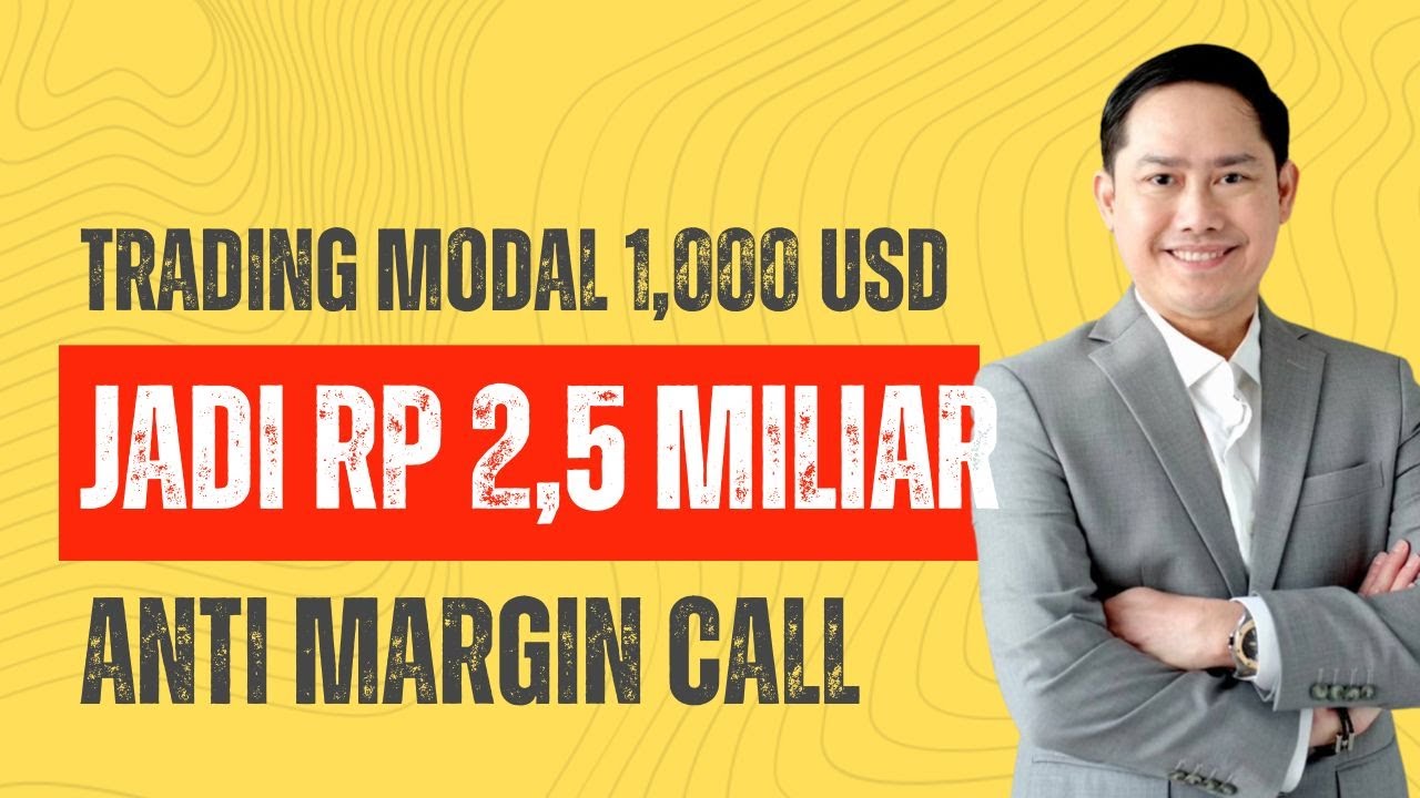 Trading Modal 1,000 USD Jadi Rp 2,5 miliar | Anti Margin Call - YouTube
