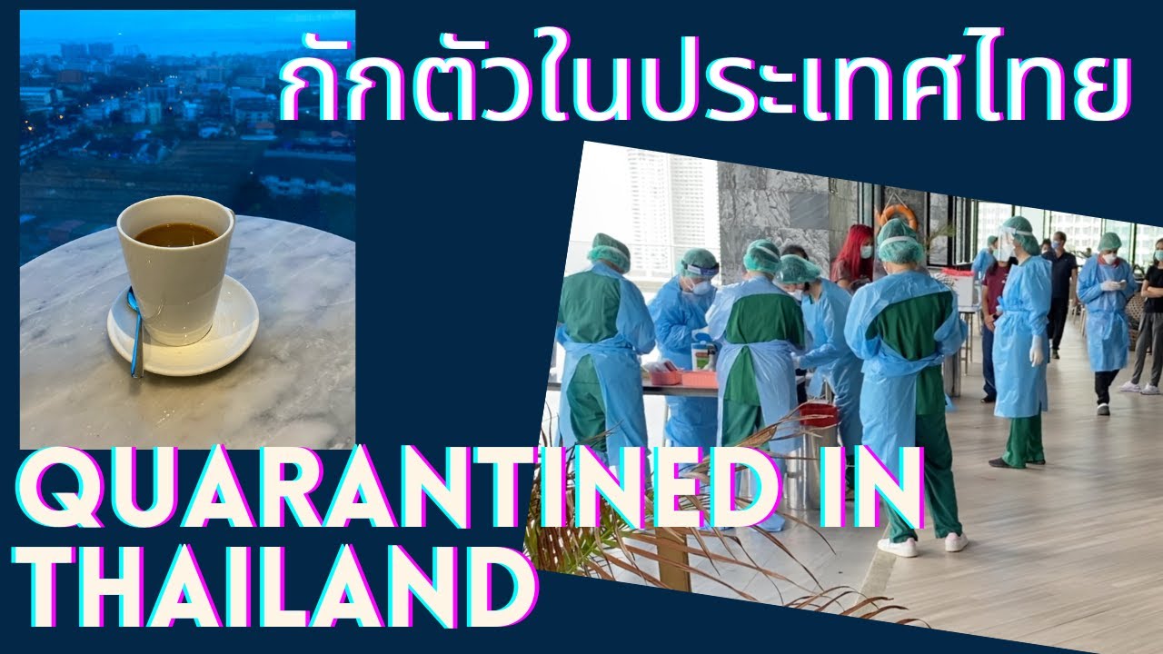 Quarantine 15 Days in Thailand กักตัวในประเทศไทย - YouTube