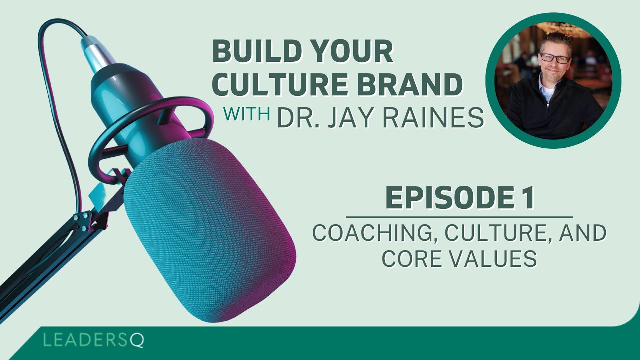 Ep. 1: Coaching, Culture, and Core Values - YouTube