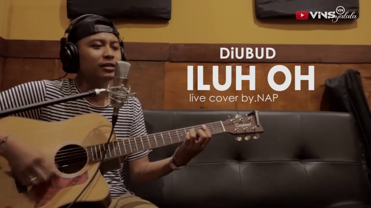 DiUBUD - ILUH OH [LIVE COVER by.NAP] - YouTube