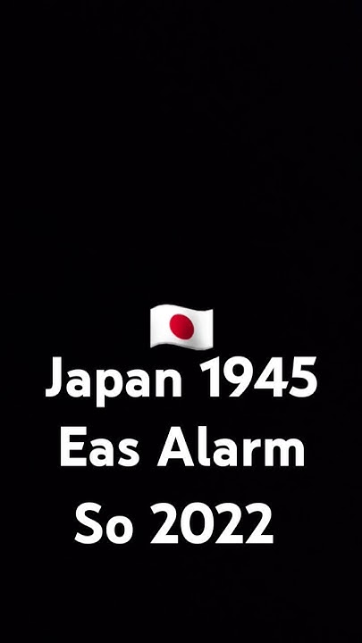 Japan 1945 Eas Alarm - YouTube