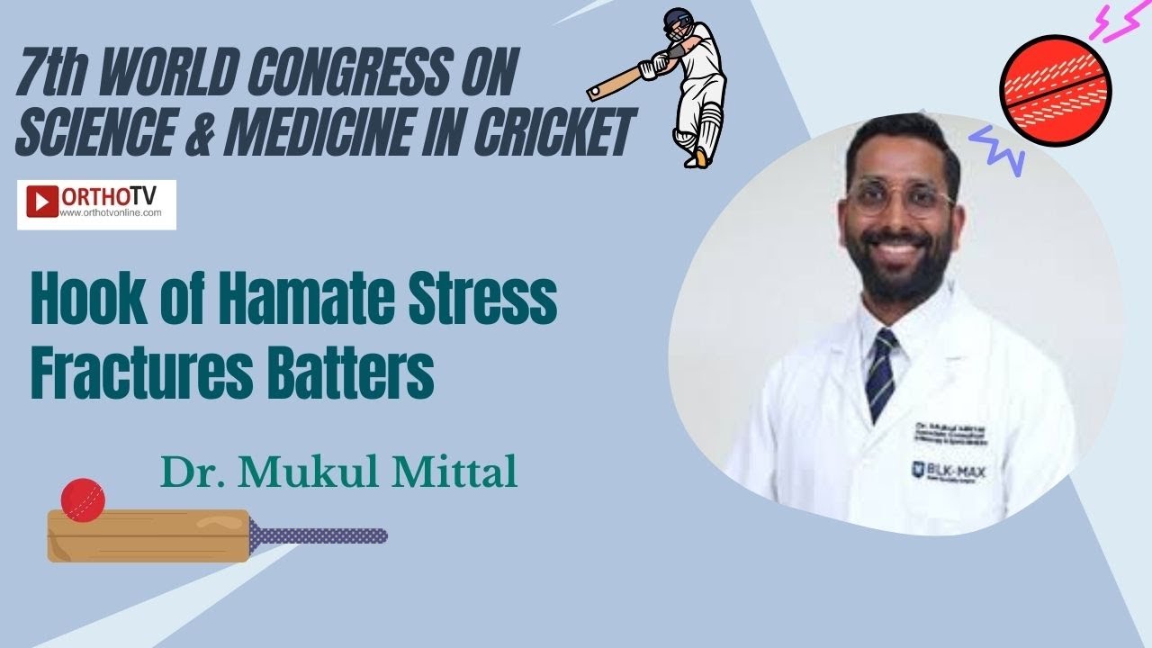 WCSMC 2023 : Hook of Hamate Stress Fractures Batters - Dr. Mukul Mittal ...