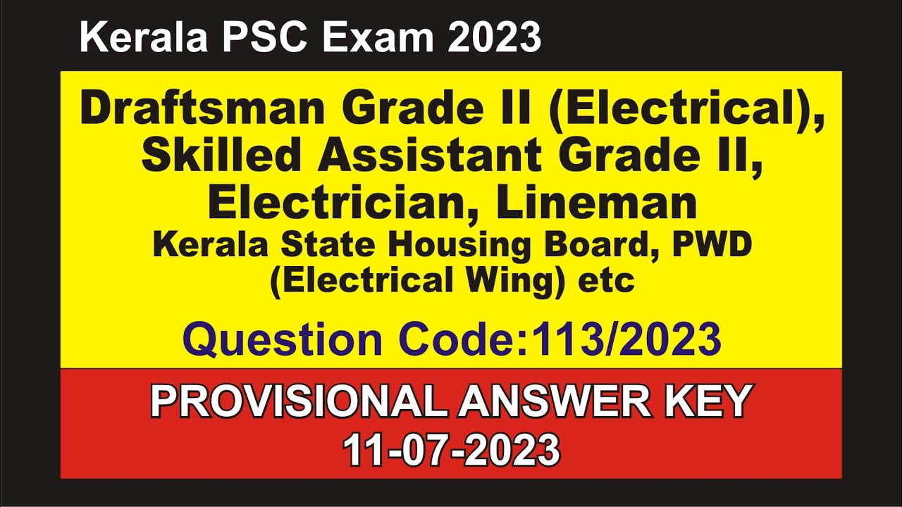 Draftsman Grade II (Electrical), Skilled Assistant Grade II, Provisional Answer key 11-07-2023 ...