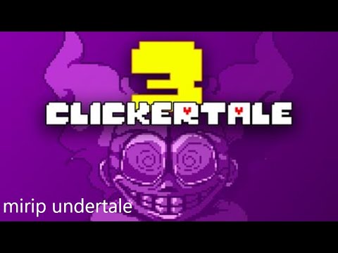 KITA SEBAGAI CHARA GUYS - main game clickertale 3 (gameplay indonesia ...