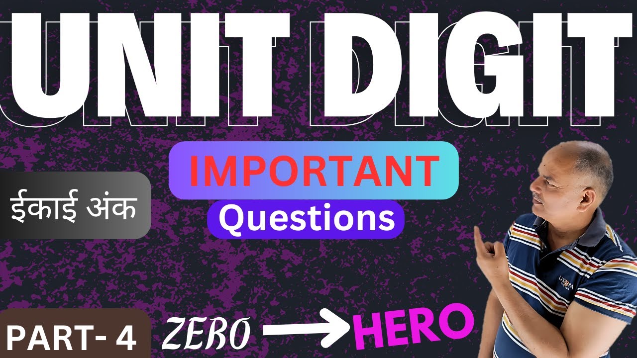 Unit Digit: BASICS to ADVANCE II IMPORTANT QUESTIONS II Part-4 II For ...