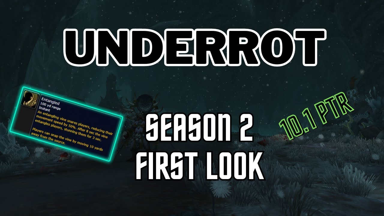UNDERROT - Season 2 First Look - 10.1 PTR - New Affix ENTANGLING - YouTube