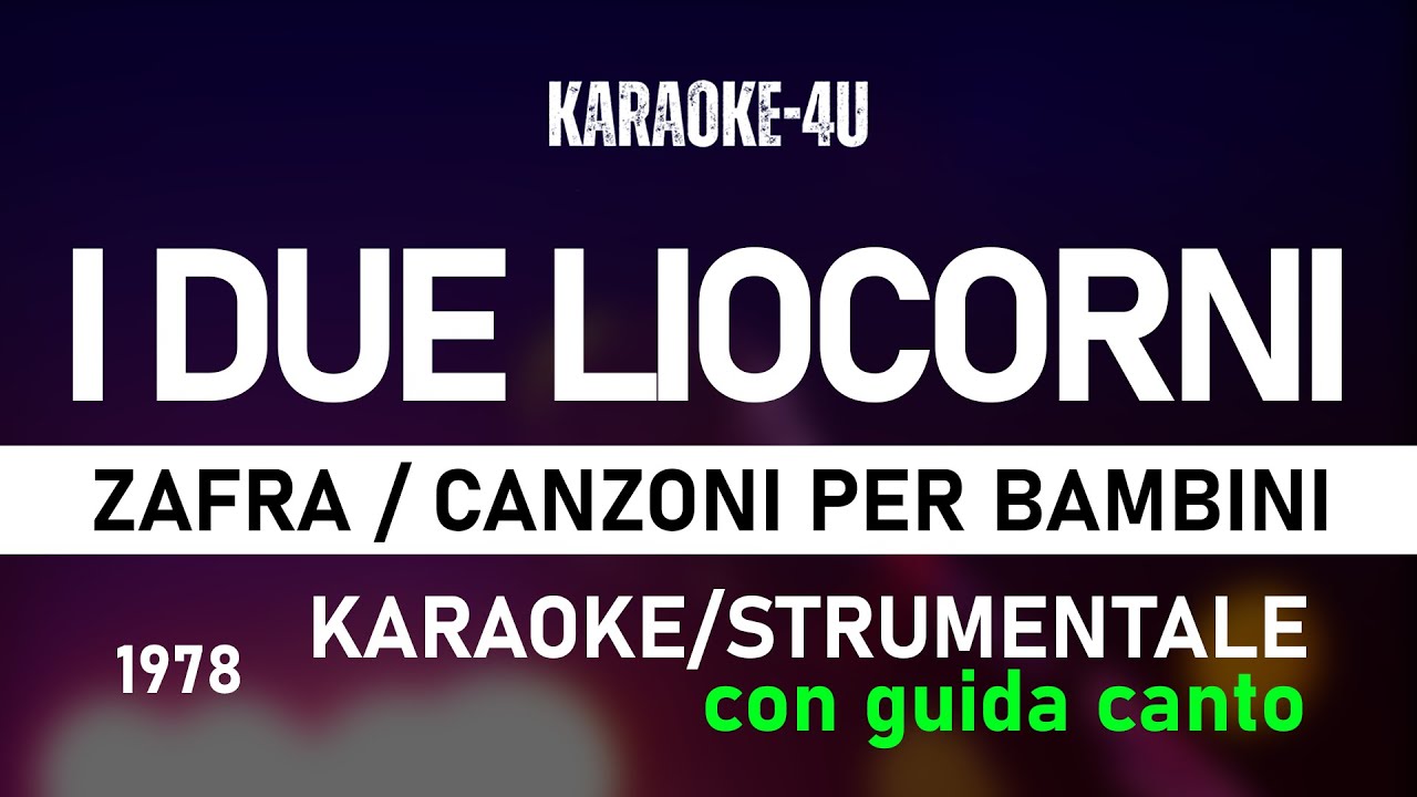 I due Liocorni - Zara, Canzoni per bambini (karaoke/strumentale/testo ...