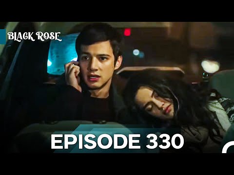 Black Rose Episode 330