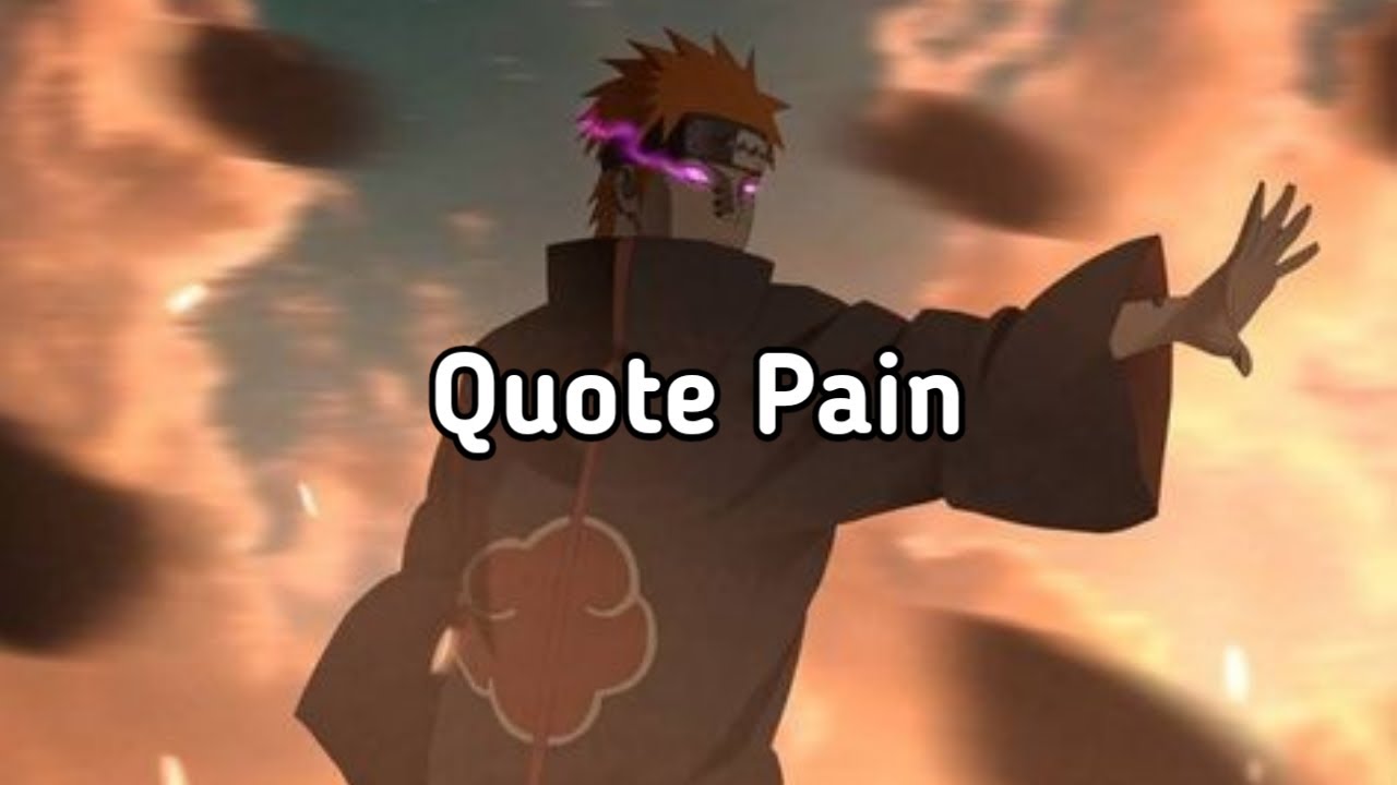 Top 10+ Quote Pain #2 (Naruto) The Leader of Akatsuki - YouTube