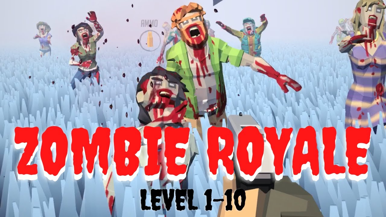 [PREVIEW] Zombie Royale | Level 1-10 | No Commentary Gameplay ...