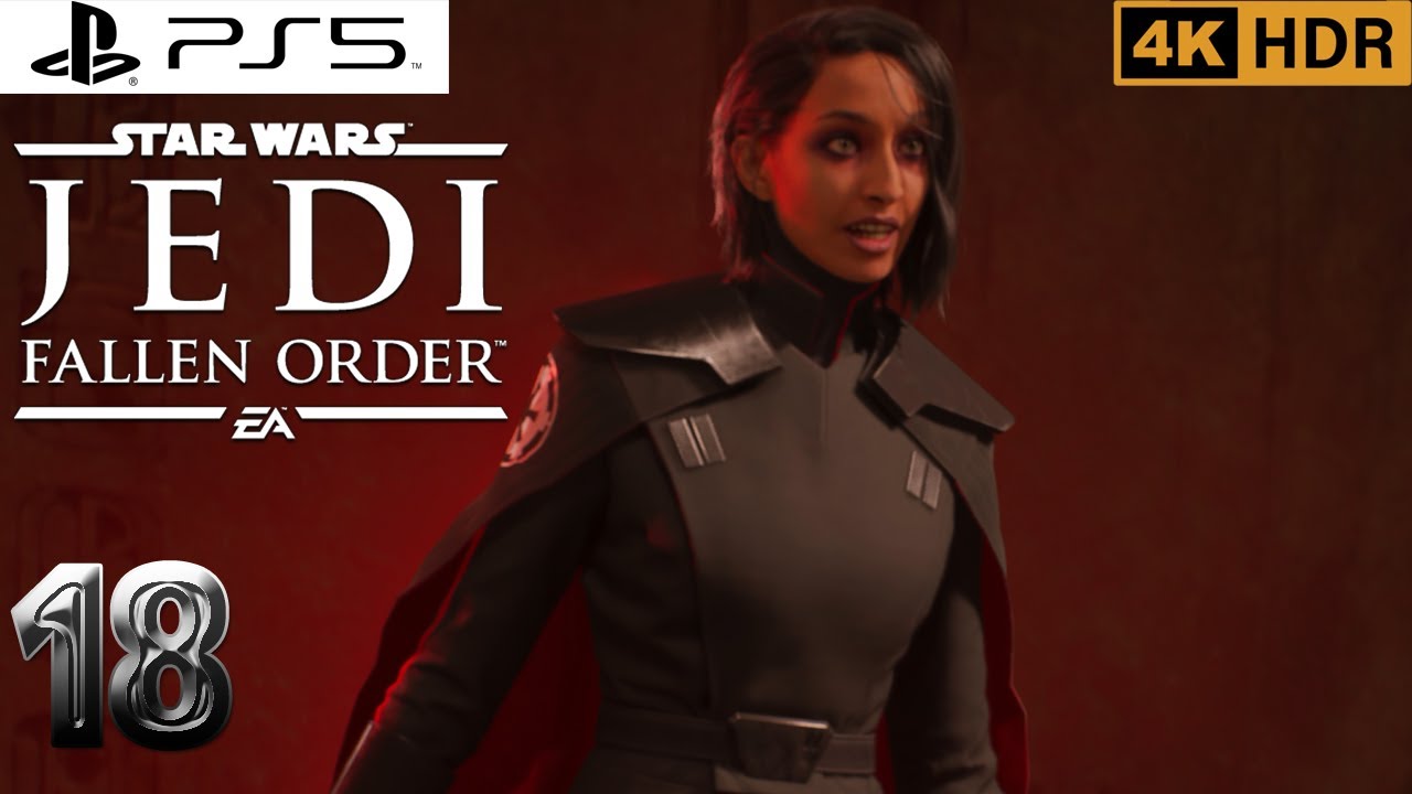 [PS5 4K HDR 60fps] Star Wars Jedi Fallen Order Walkthrough Part 18 ...