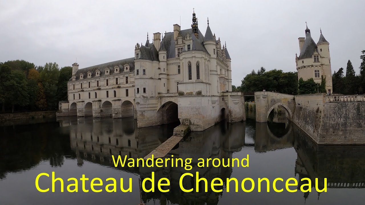 Wandering around Chateau de Chenonceau Centre-Loire Valley France ...