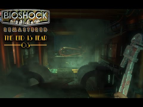 Let's play | Bioshock Remastered | The end is near - 03 - YouTube