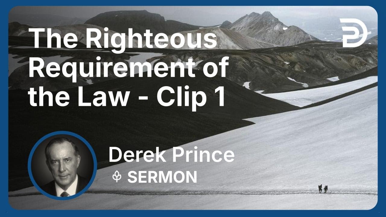 The Righteous Requirement of the Law Part 1 (1:1) - - Bible Portal