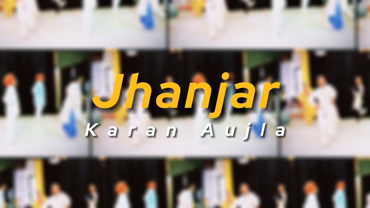 Jhanjar - Karan aujla (Dance Performance) - YouTube
