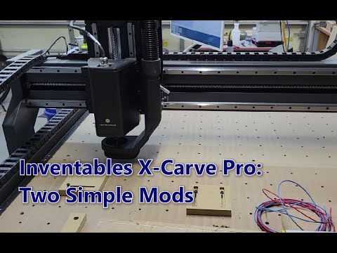 Inventables X-Carve Pro - Two Simple Mods - YouTube