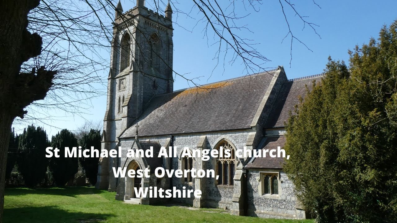 St Michael and All Angels church, West Overton, Wiltshire - YouTube