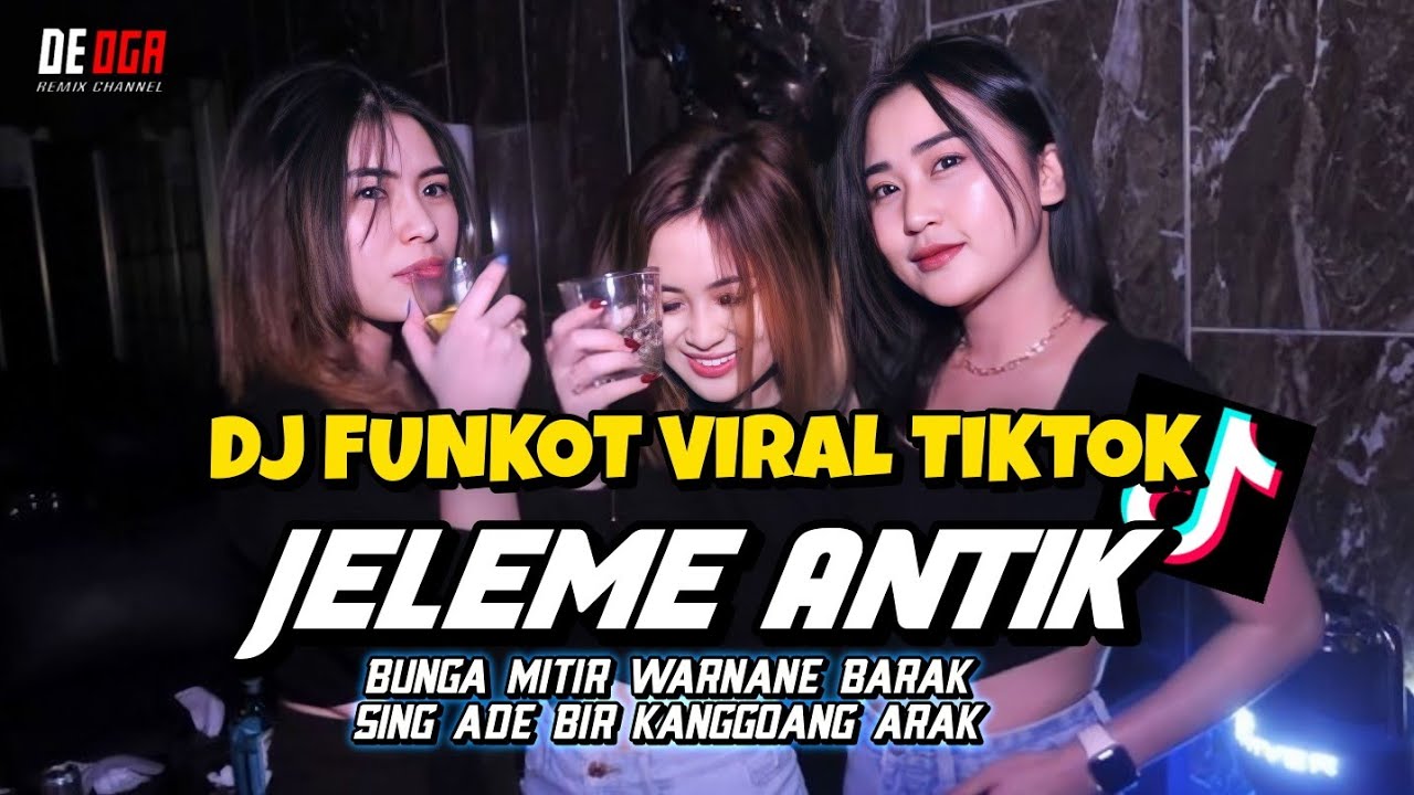 DJ FUNKOT JELEME ANTIK - Bunga Mitir Warnane Barak Sing Ade Bir ...