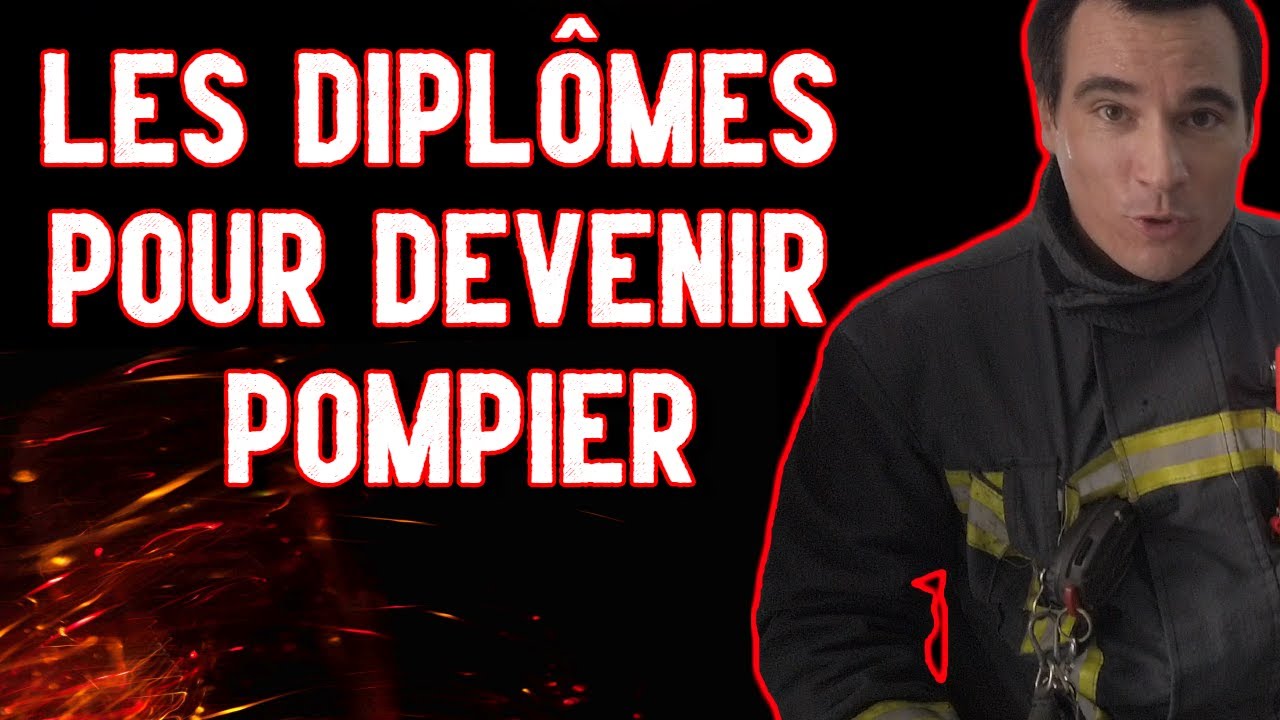 Les Diplômes Qu'il Faut Pour Devenir Sapeur Pompier - YouTube