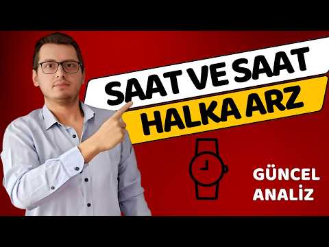 SAAT ve SAAT HALKA ARZ | YENİ HALKA ARZ |BORSA İSTANBUL