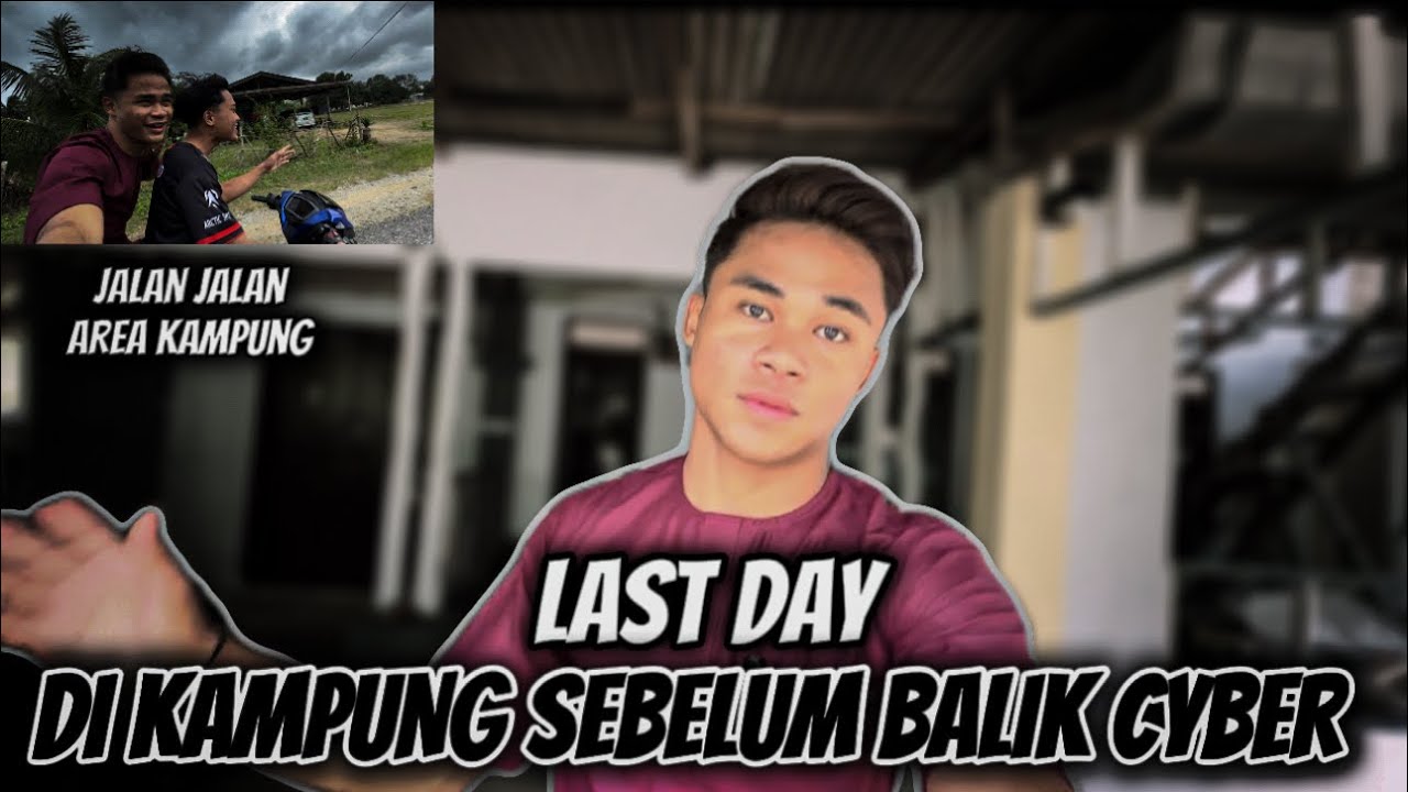 VIBE KAMPUNG TIADA TANDINGAN !!! | SEBAK HATI HARI TERAKHIR!! (PART 1 ...