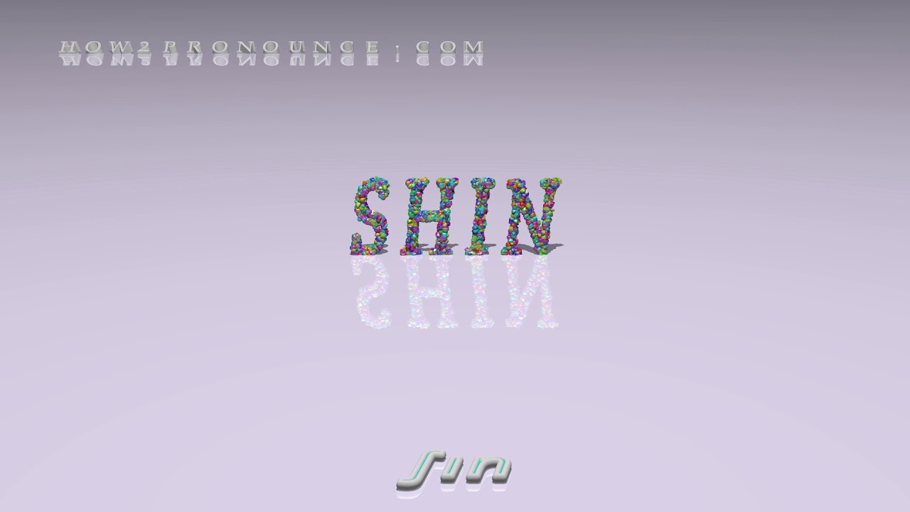 shin - pronunciation + Examples in sentences and phrases - YouTube