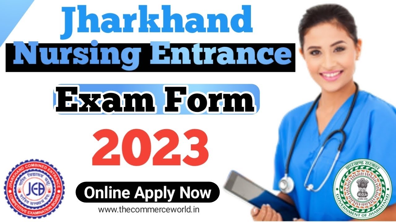 Jharkhand Nursing Entrance Exam form 2023 Relesed | Jharkhand Nursing ...