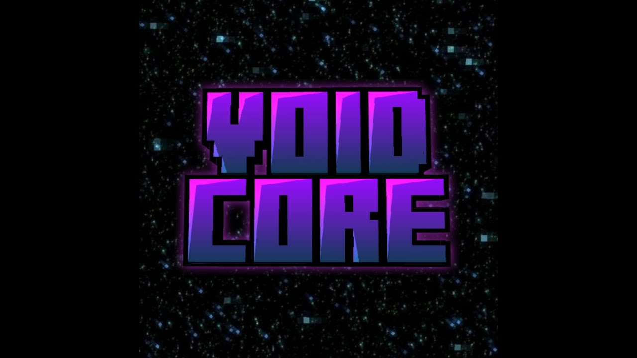 VoidCore - YouTube
