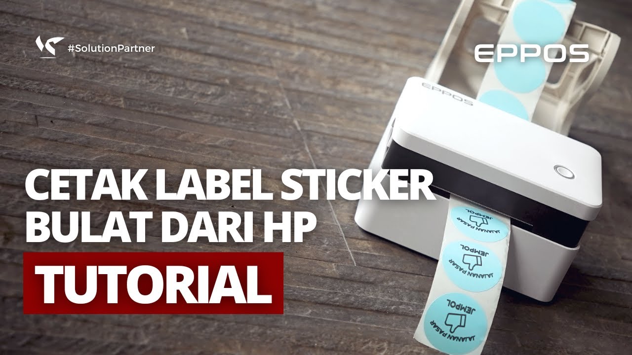 CETAK LOGO PAKAI LABEL STICKER BULAT DENGAN PRINTER LABEL EPPOS - COCOK ...
