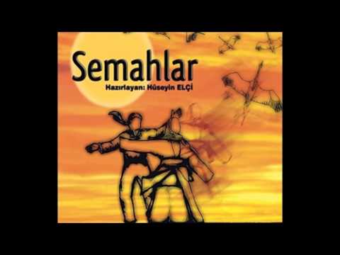 ARMAğAN Elçi — ARNACIMDAN GELEN DiLBER  (SEMAH)