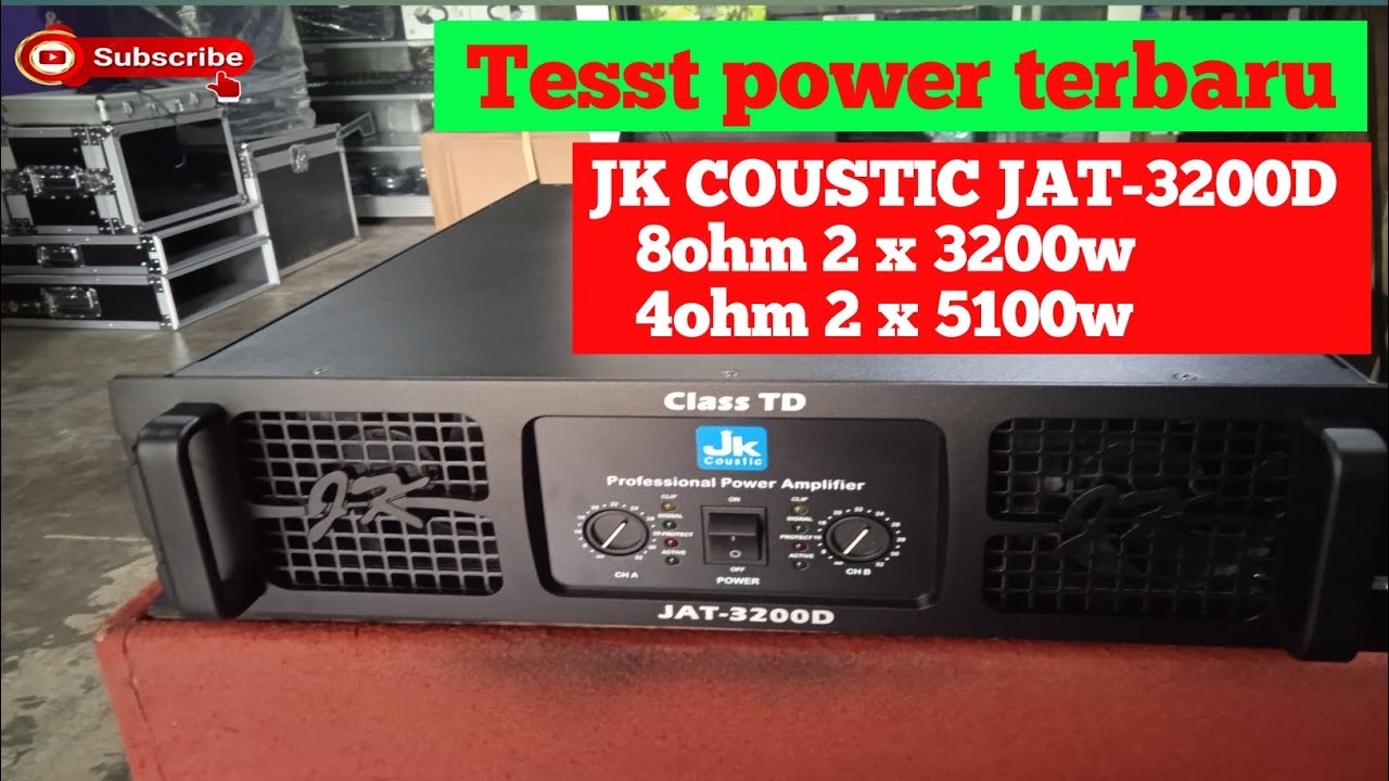 test power class TD terbaru|| JK COUSTIC JAT-3200D bener bener HOREGGG ...