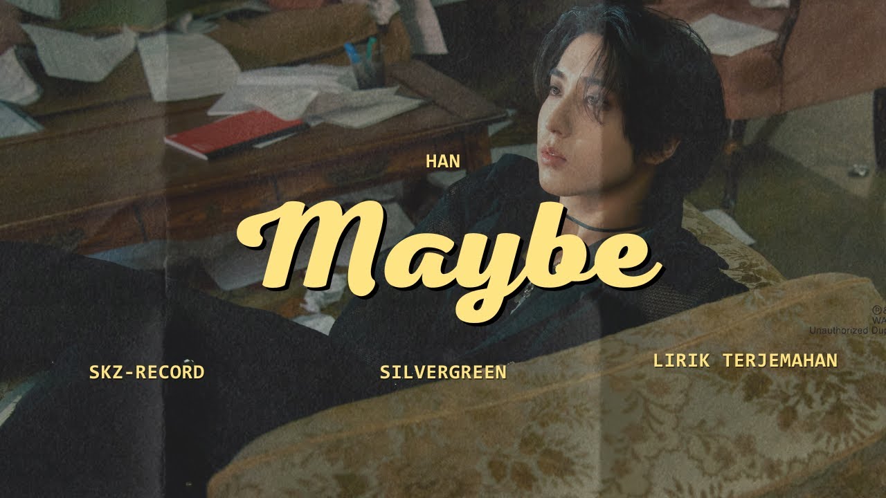 Han - Maybe // Lirik Terjemahan Indonesia - YouTube