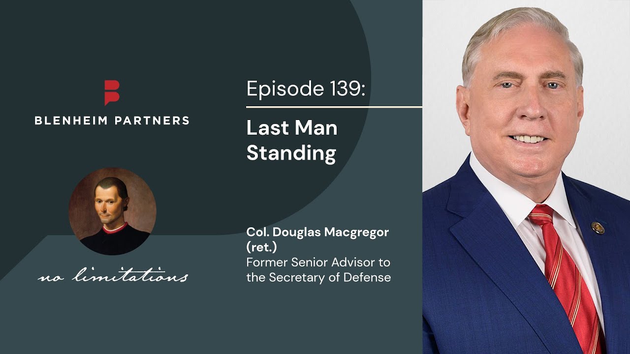 Col. Douglas Macgregor (ret.) | Last Man Standing | Full Audio ...