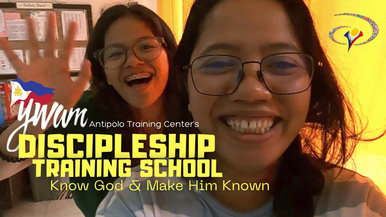 YWAM DISCIPLESHIP TRAINING SCHOOL — Antipolo Training Center in the Philippines — 2022/2023 ...