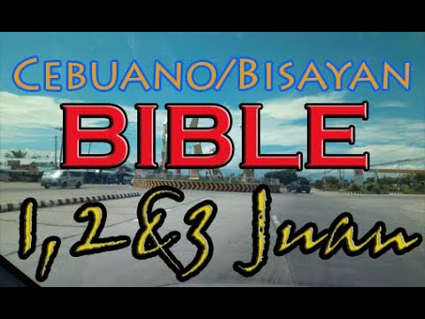 1 Juan 3: Cebuano / Visayan Version Bible - YouTube