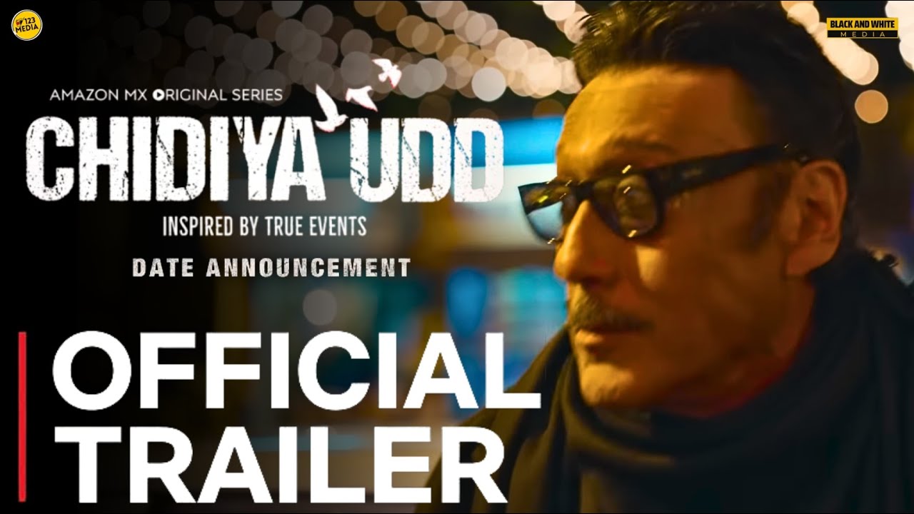 CHIDIYA UDD - Official Trailer | Amazon MxPlayer | Jackie Shroff | Chidiya Udd Trailer | Coming ...