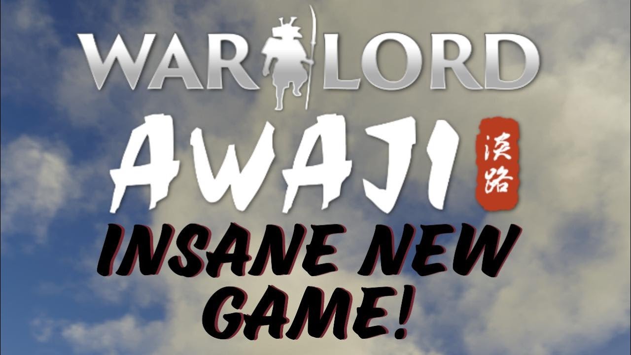 WARLORD AWAJI The Premier Samurai Game On Steam Made by one man! - YouTube