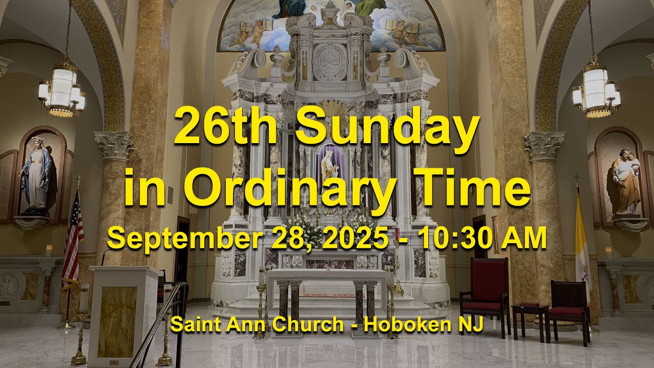 26th SUNDAY IN ORDINARY TIME - September 28, 2025 - 10:30am Mass - YouTube