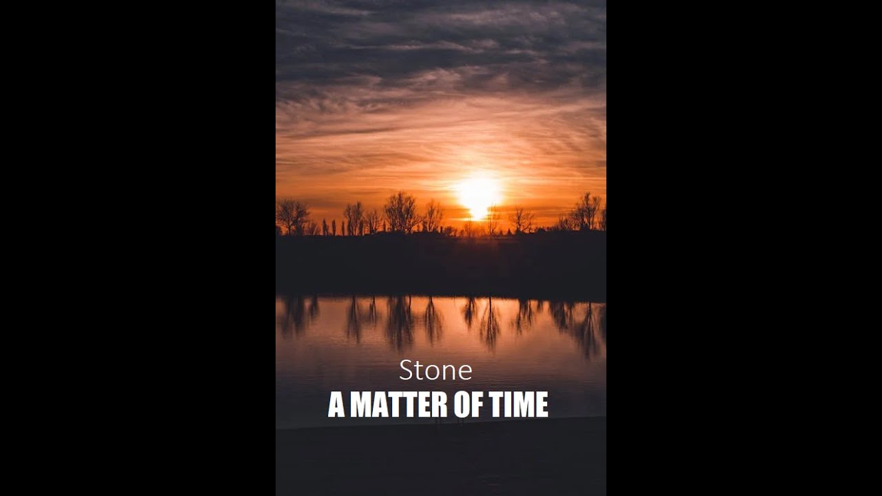 Stone -A Matter Of Time - YouTube