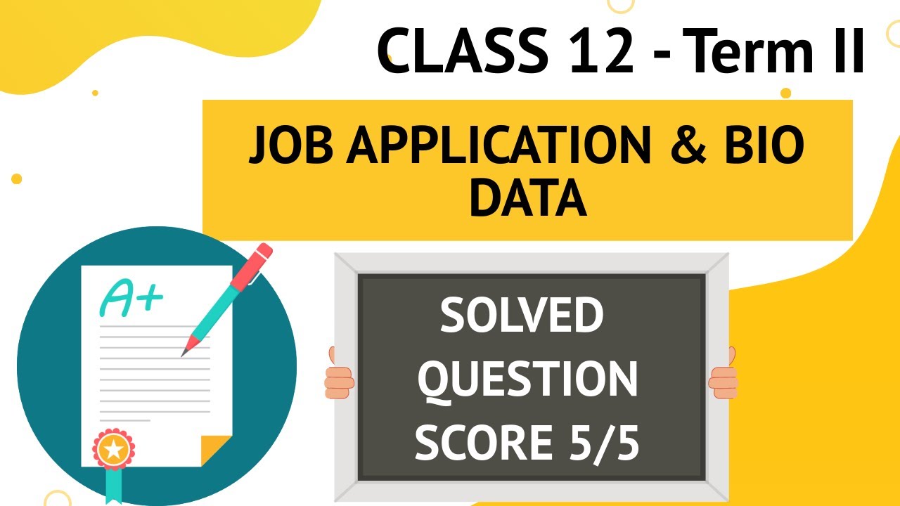 Solved Question - Job Application and Bio Data / Class 12th / Term II ...