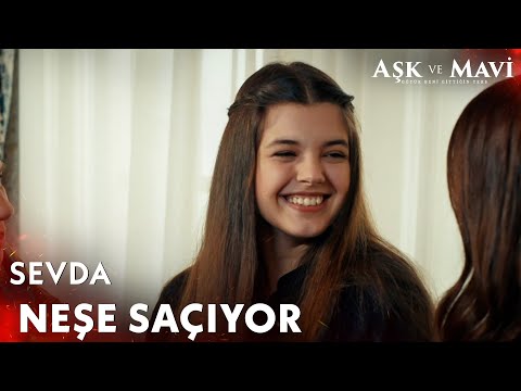 Sevda'nın ağzı kulaklarında - Aşk ve Mavi 16. Bölüm