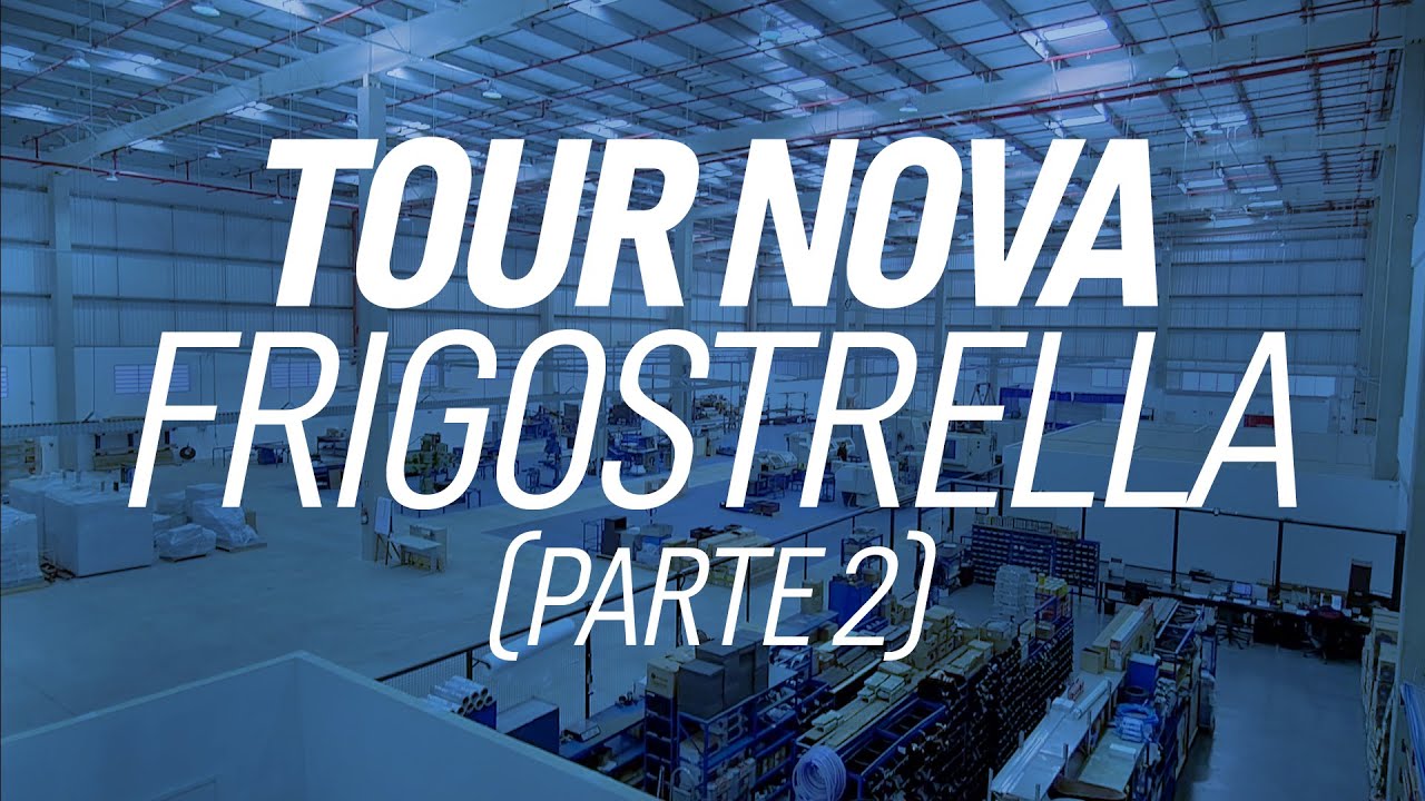 Tour NOVA Frigostrella! (Parte 2) - YouTube
