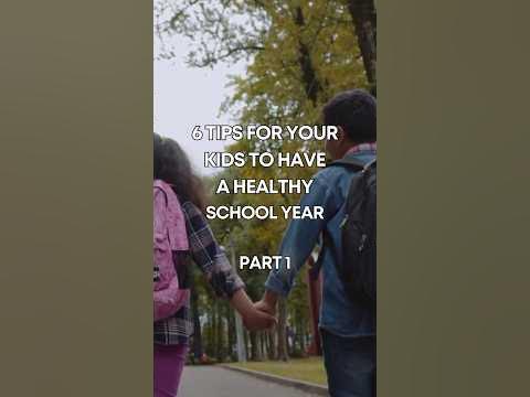 6 Tips for Your Kids to Have a Healthy School Year - Part 1 # ...
