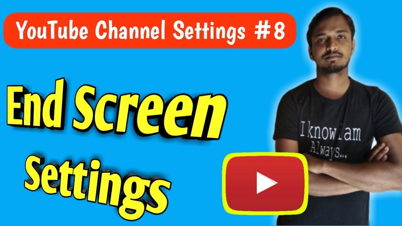 YouTube End Screen Settings || YouTube Channel Settings Episode 8 - YouTube