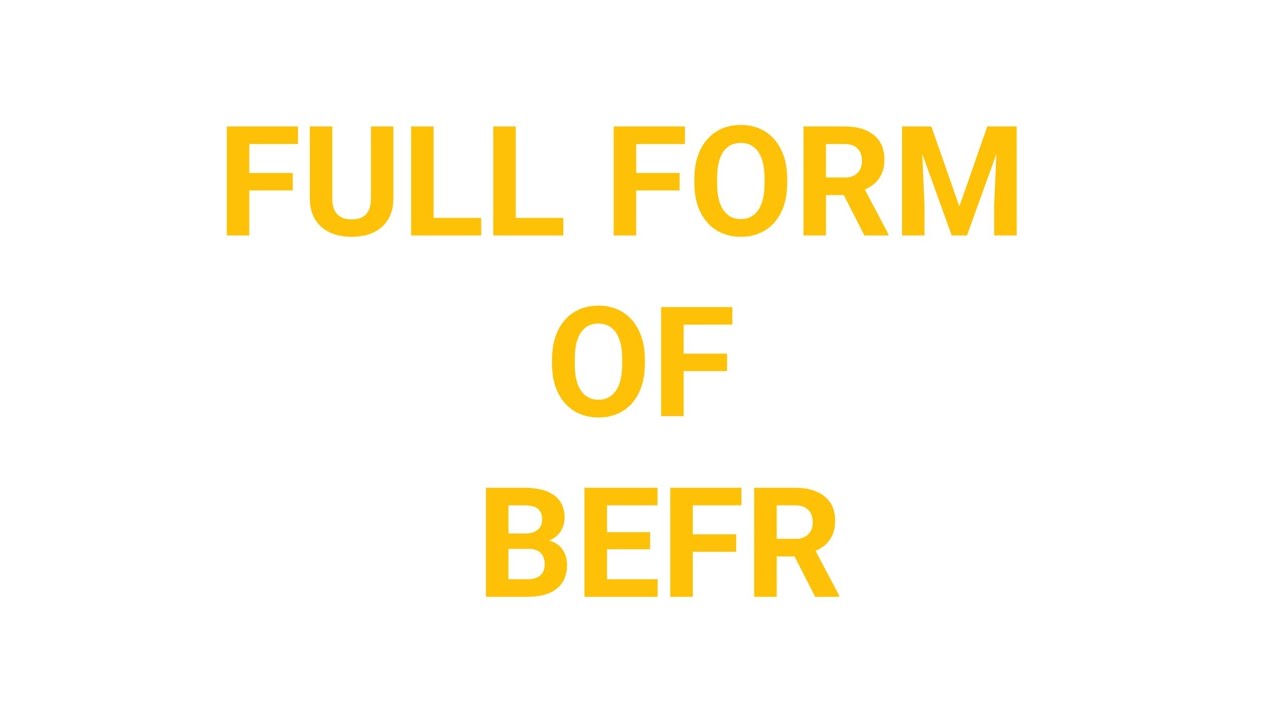 FULL FORM OF BEFR (PART-1821) // WHAT IS THE FULL FORM OF BEFR ?// BEFR ...