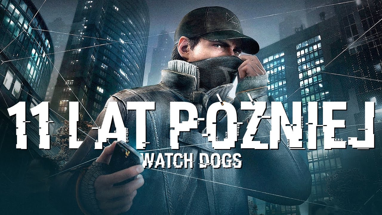 Watch Dogs PL - Gra 11 Lat Później - Gameplay PL 4K - YouTube