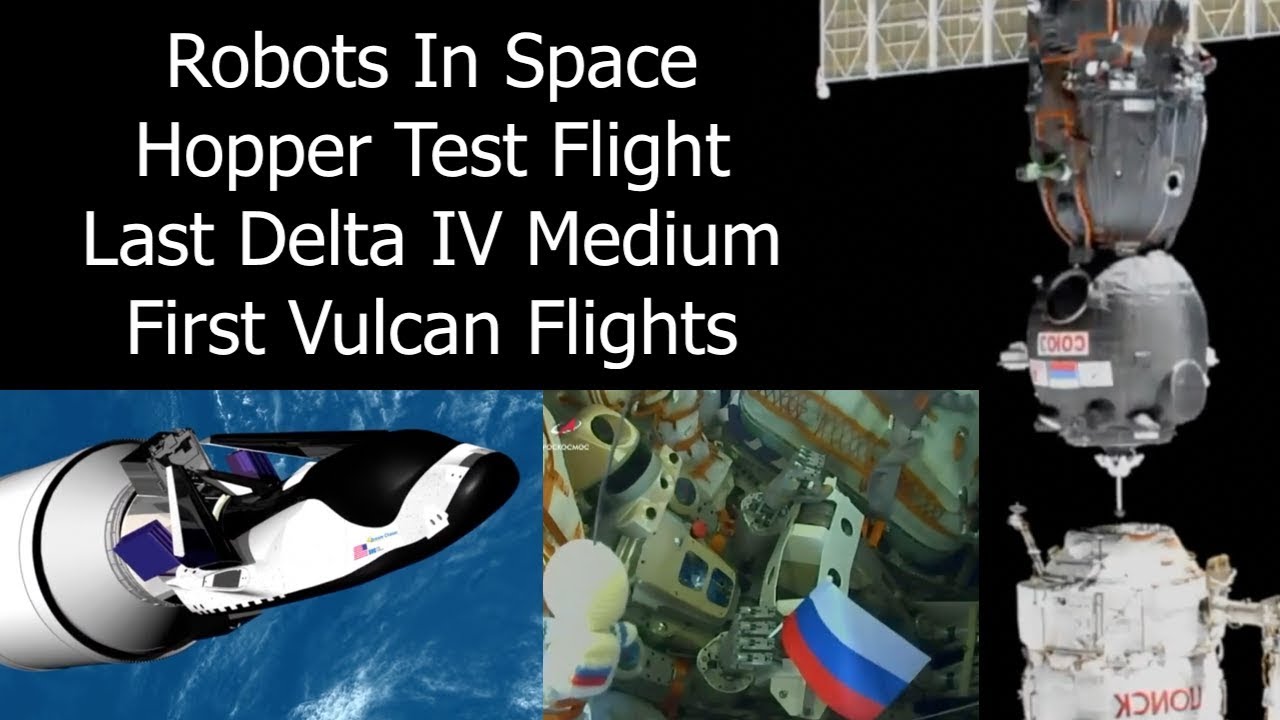 Deep Space Update - Final flights, Test flights and Robots Flying ...