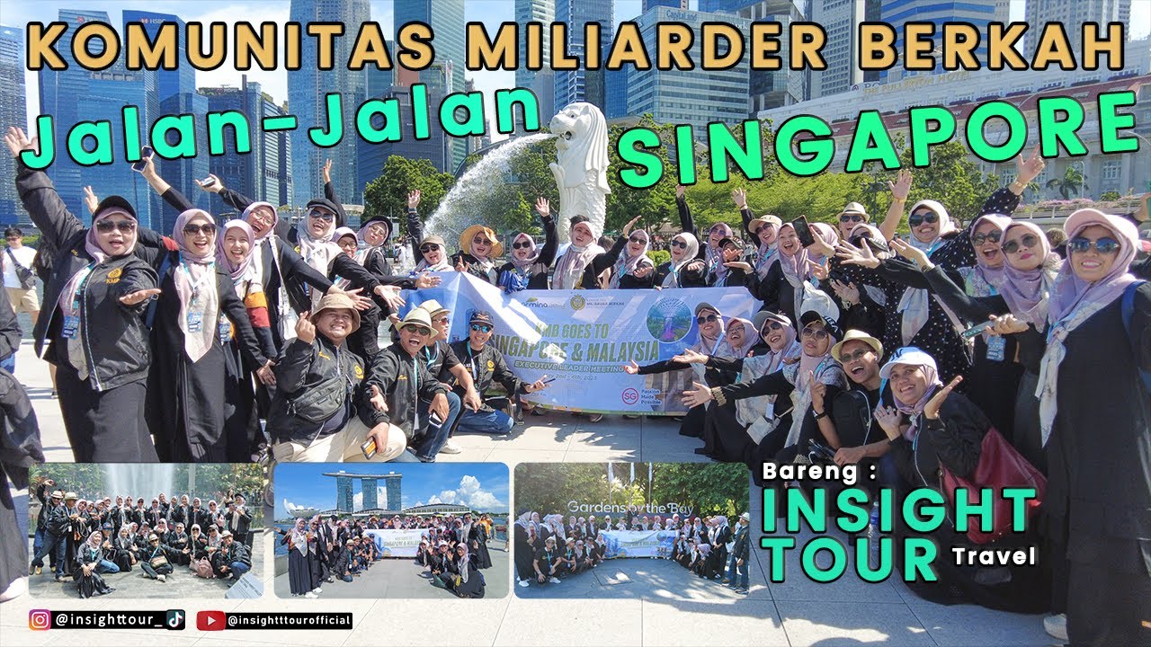 Komunitas Miliarder Berkah Jalan Jalan Singapore Bareng insighttour travel - YouTube