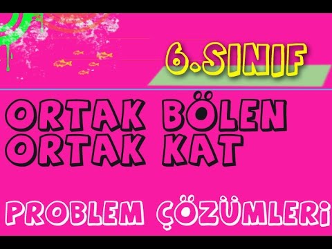 Ortak Bölenler ve Ortak Katlar - 6. Sınıf