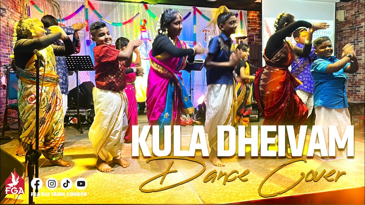 KULA DHEIVAM DANCE COVER || FGA USJ TAMIL CHURCH || Pr.JOHN JEBARAJ ...